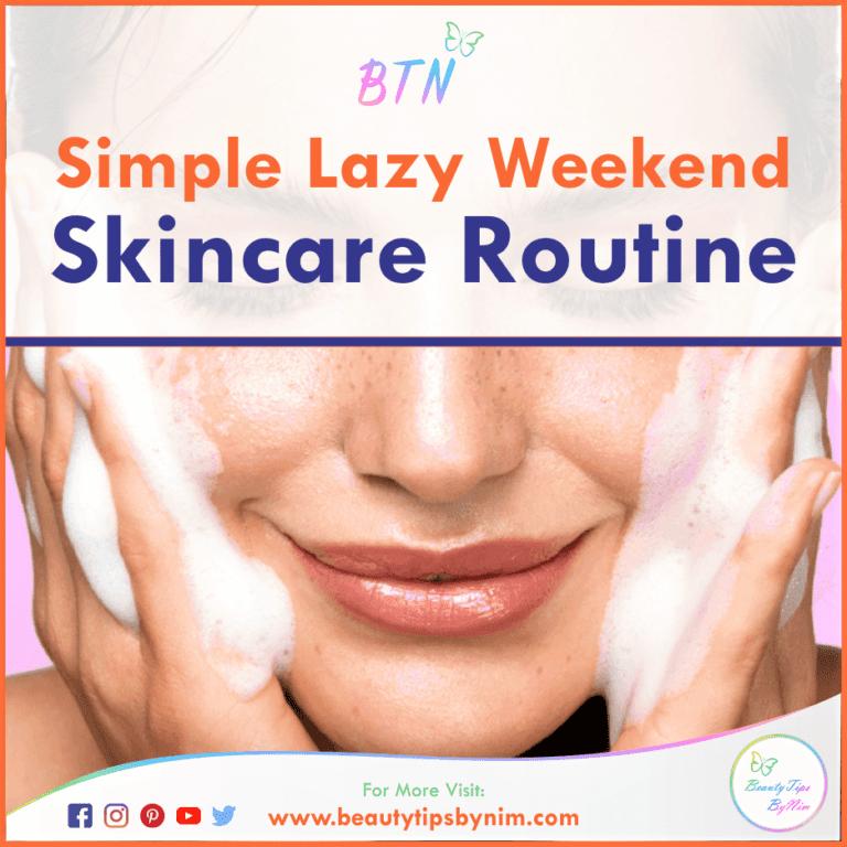 Simple Lazy Weekend Skin Care Routine - 10 Steps - Beauty Tips By Nim